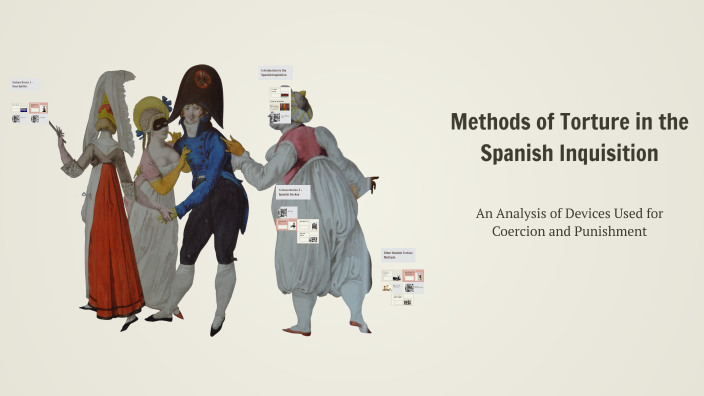 Methods of Torture in the Spanish Inquisition by Theoren Gill on Prezi