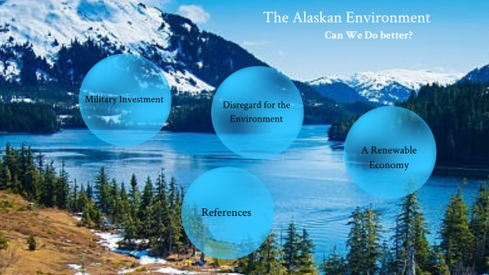 The Alaskan Environment by Lorie Shaw on Prezi