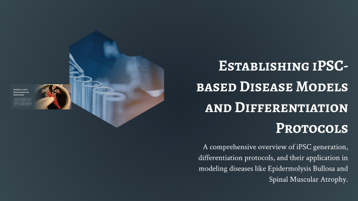 Establishing iPSC-based Disease Models and Differentiation Protocols by ...