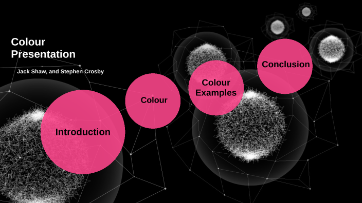 Jack Shaw, and Stephen Crosby's Colour Presentation by Jack Shaw on Prezi