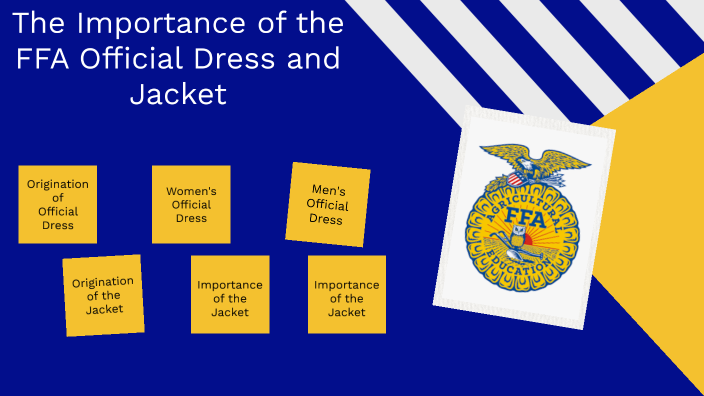 The Importance of the FFA Official Dress and Jacket by Sam Jackson on Prezi