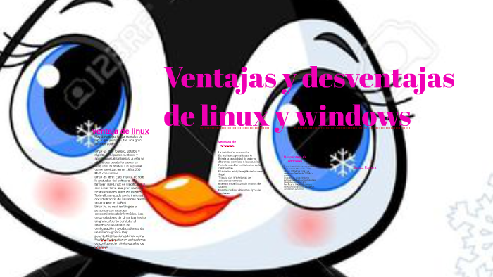 ventajas y desventajas de linux y windows by SARINA BARRERA on Prezi