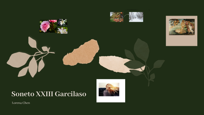 Soneto XXIII Garcilaso de la Vega by Shanshan Chen on Prezi
