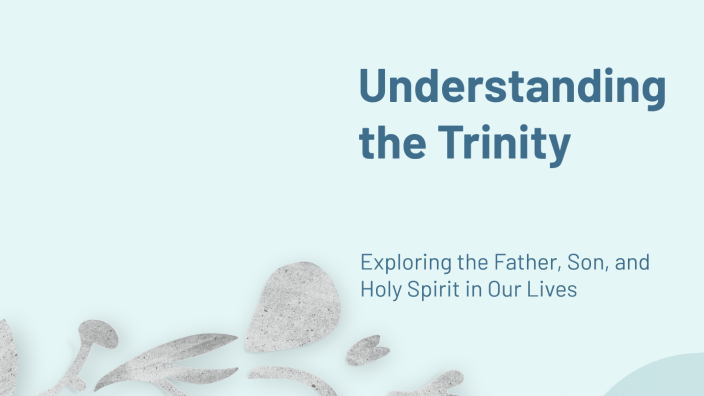 Understanding the Trinity by Almiria Marrero on Prezi