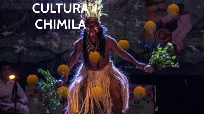 CULTURA CHIMILA by Zelene Tamayo on Prezi