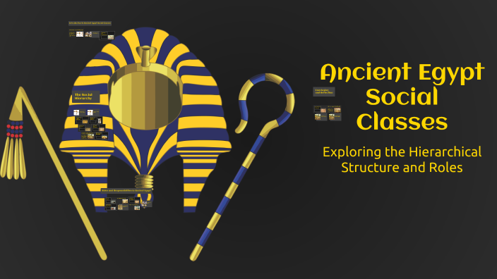 Ancient Egypt Social Classes by Charles Hill on Prezi