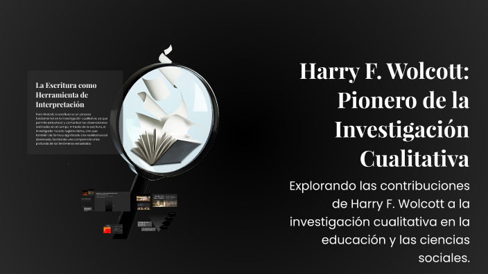 Harry F. Wolcott: Pionero de la Investigación Cualitativa by Maria ...