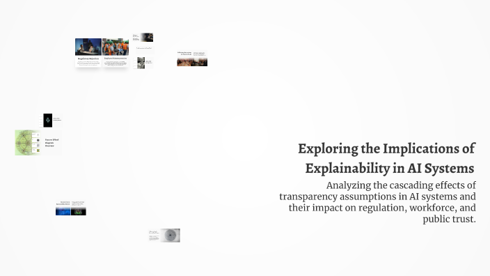 Exploring the Implications of Explainability in AI Systems by Kevin ...