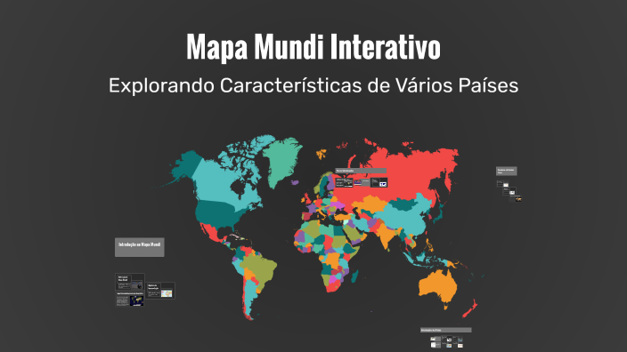 Mapa Mundi Interativo by Lisa - CEPS on Prezi
