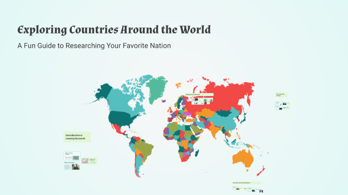 Exploring Countries Around the World by Carla Tangen on Prezi