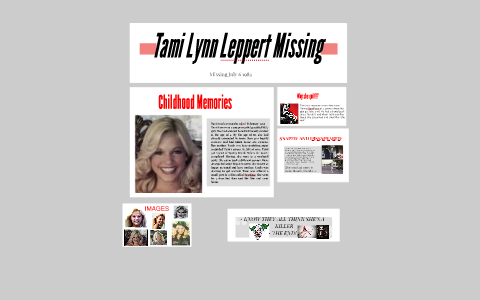 Tami Lynn Leppert Missing by Erika Kerber on Prezi