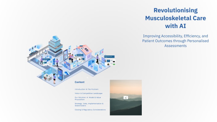 Revolutionising Musculoskeletal Care with AI by Ryan Johnson on Prezi