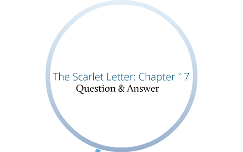 The Scarlet Letter: Chapter 17 by eric williams