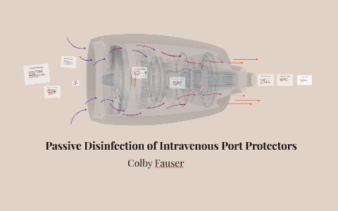 Passive Disinfection of Intravenous Port Protectors by Colby Fauser on ...