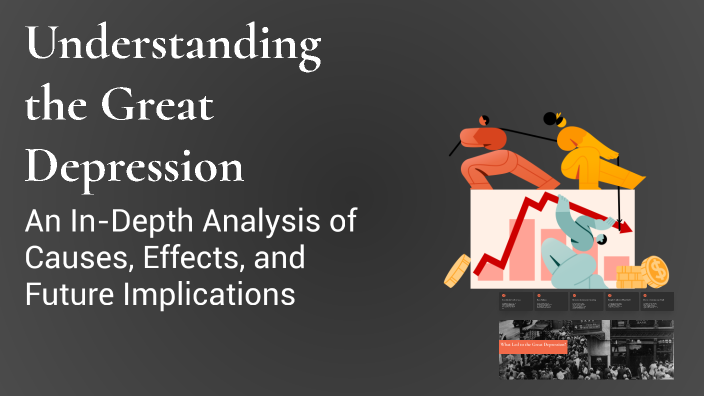 Understanding the Great Depression by Jackson Graves on Prezi