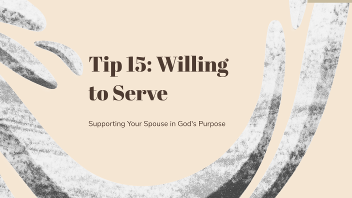 Tip 15: Willing to Serve by Sarah X. on Prezi