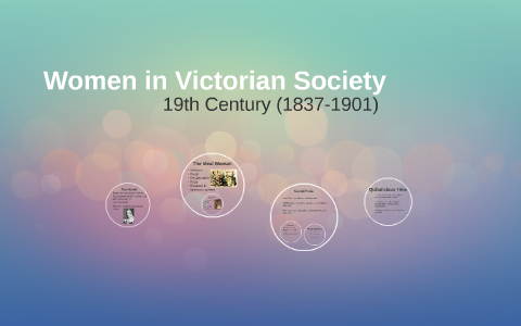 Women in Victorian Society by on Prezi