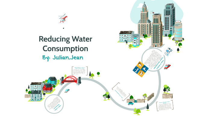 Reducing Water Consumption by Julian Jean on Prezi