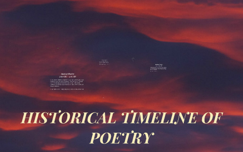 HISTORICAL TIMELINE OF POETRY by Maurice May on Prezi