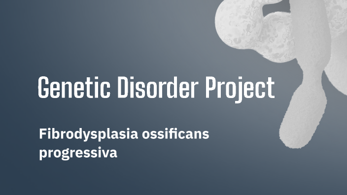 Genetic Disorder Project by Jerry Childers on Prezi