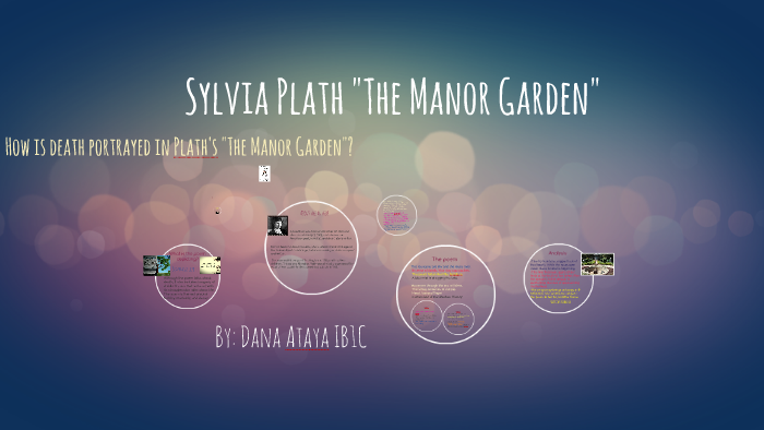 Sylvia Plath "The Manor Garden" by Dana Ataya on Prezi