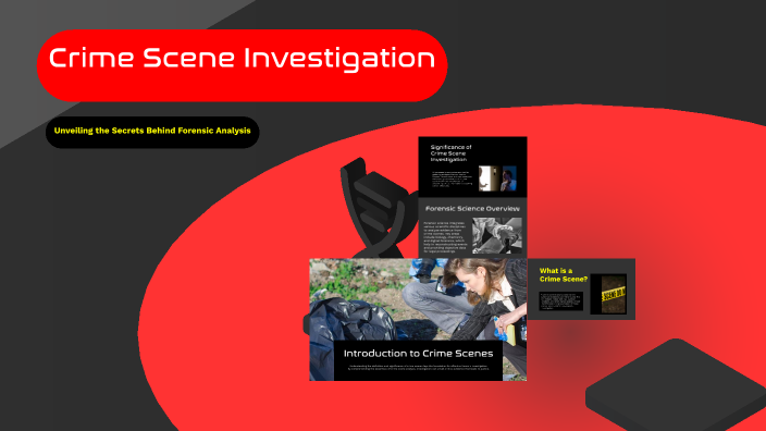 Crime Scene Investigation by Mannat Mann on Prezi