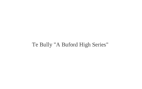 The Bully "A Bluford High Series" by Brandon Golson on Prezi