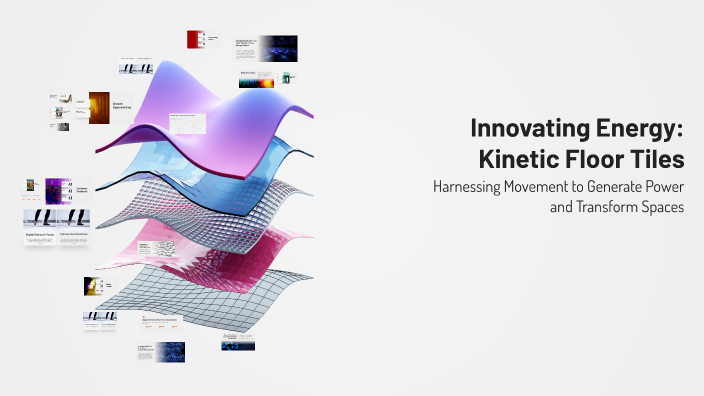 Innovating Energy: Kinetic Floor Tiles by laukik dev on Prezi