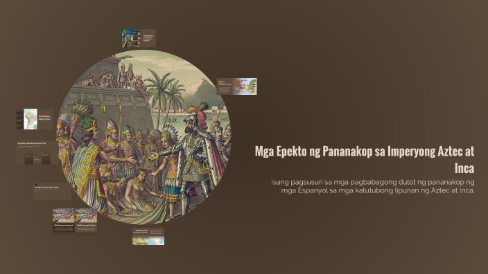 Mga Epekto ng Pananakop sa Imperyong Aztec at Inca by Jaypee Abryl ...