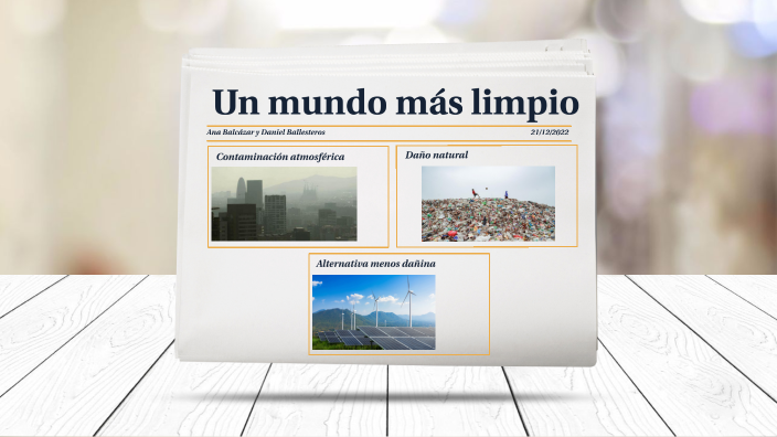 Un mundo más limpio by Daniel Ballesteros on Prezi