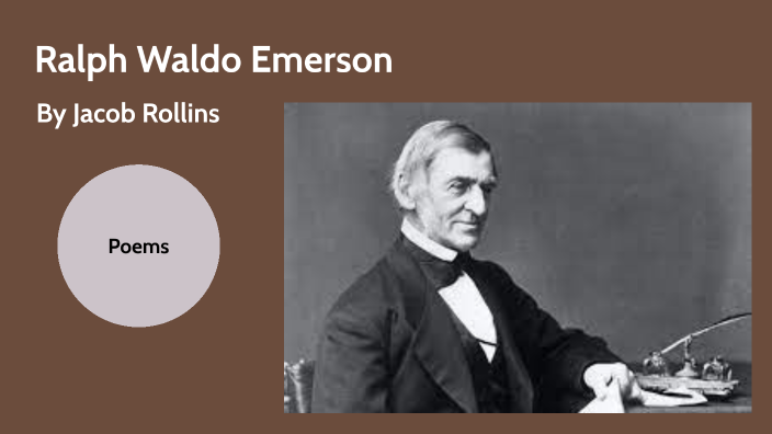 Ralph Waldo Emerson by Jacob Rollins on Prezi