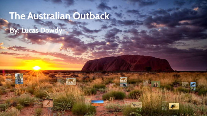 The Australian Outback by Lucas Dowdy on Prezi