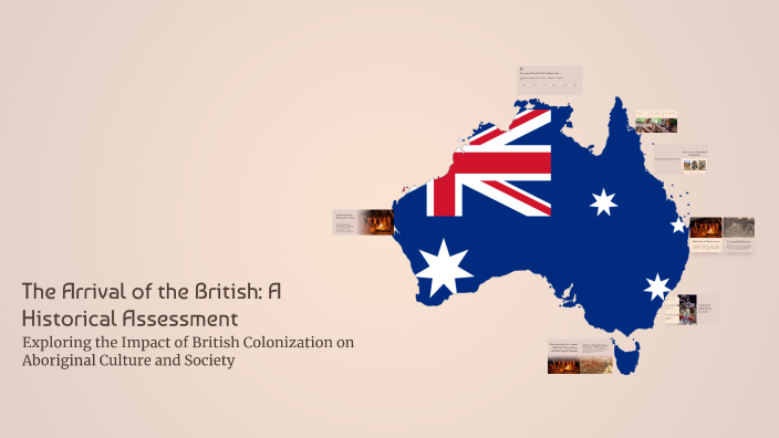 The Arrival of the British: A Historical Assessment by sean hudson on Prezi