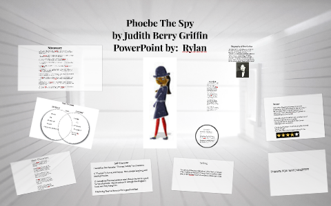 Phoebe The Spy by Christine Bollinger on Prezi