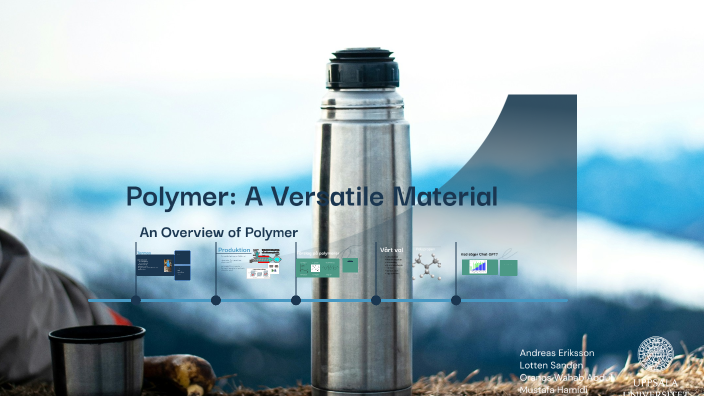 Polymer: A Versatile Material by Oranoos Wahab on Prezi