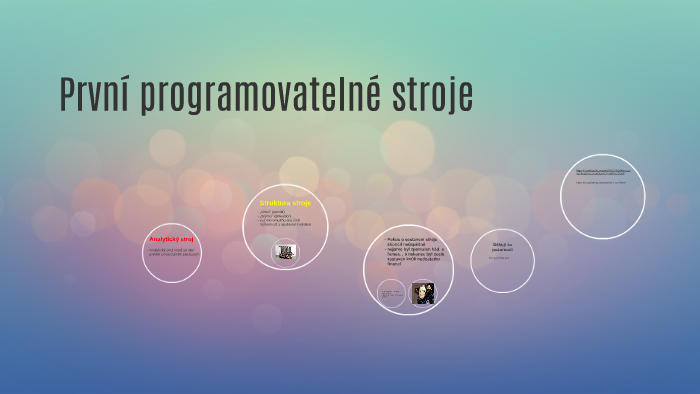 První programovatelné stroje by Denisa Pechalová on Prezi