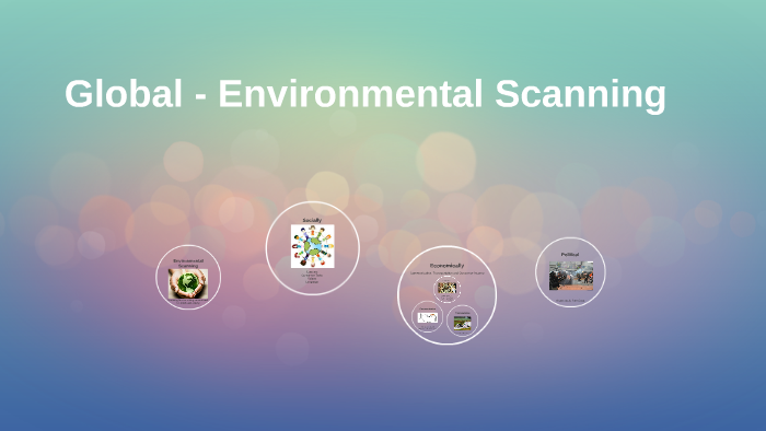 Global - Environmental Scanning by Charles Richardson on Prezi