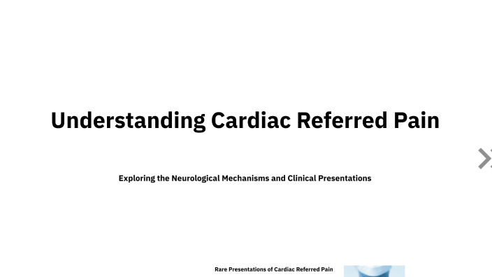 Understanding Cardiac Referred Pain by Gavi Sasee on Prezi