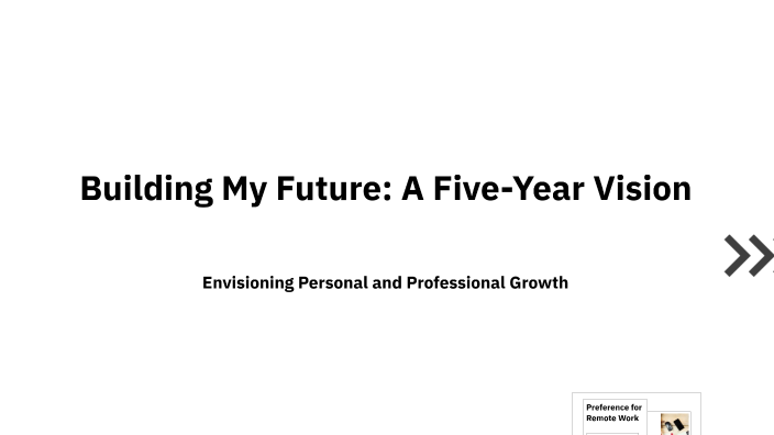 Building My Future: A Five-Year Vision by Sebastian Delgado on Prezi