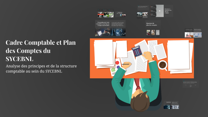 Cadre Comptable et Plan des Comptes du SYCEBNL by Diakhate Bamba on Prezi