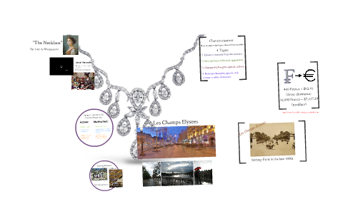 "The Necklace" by Guy de Maupassant by Elise Moore on Prezi