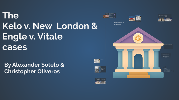 The cases of Kelo v. New London and Engle V. Vitale case by Alexander ...