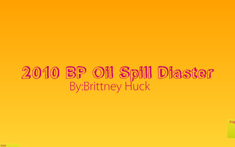 BP Oil spill timeline! by B H on Prezi