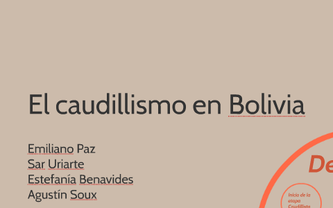El Caudillismo by Estefania Benavides on Prezi