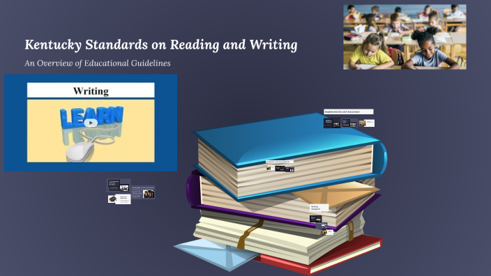 Kentucky Standards on Reading and Writing by Haven Sparks on Prezi