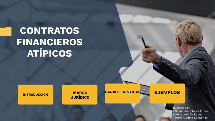 Contratos Financieros Atípicos by Iker Londoño Egues on Prezi