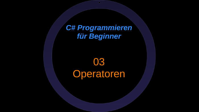 Einstieg in C# - 03: Operatoren by Chriss Code Support on Prezi