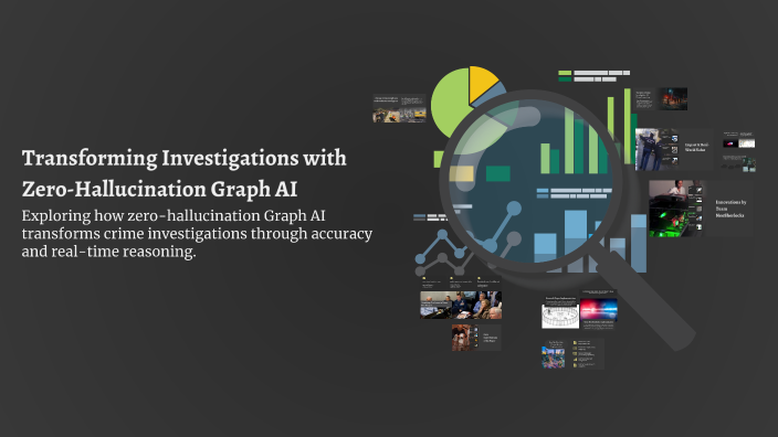 Transforming Investigations with Zero-Hallucination Graph AI by Manish ...