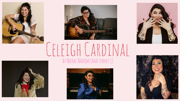 Celeigh Cardinal by Neeral Nadeem on Prezi