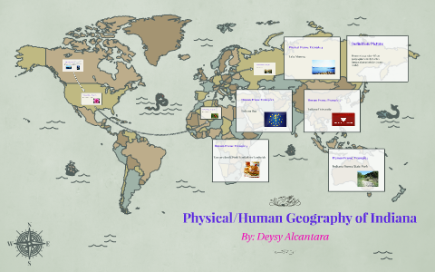 Physical/Human Geography of Indiana by Deysy Alcantara on Prezi
